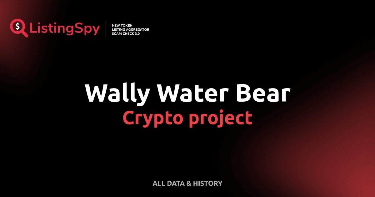 Wally Water Bear crypto project: WALLY token listings, events, analysis ...