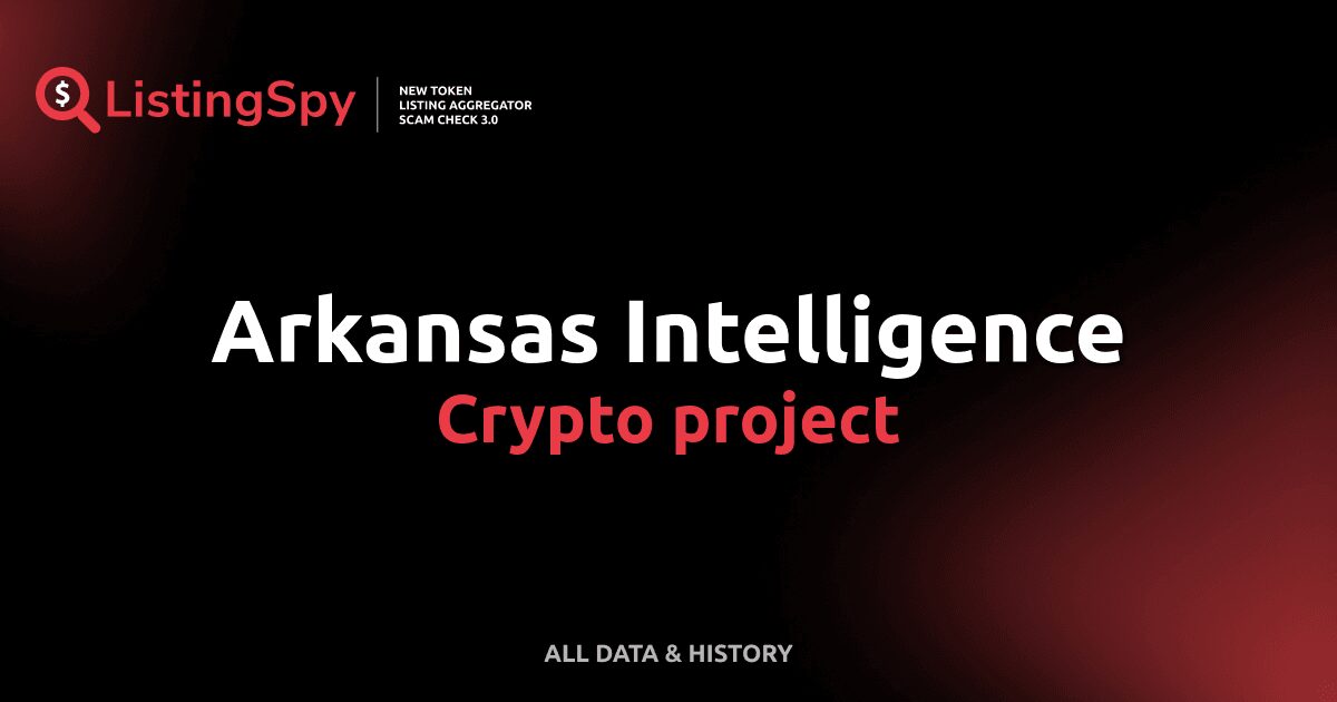 Arkansas Intelligence crypto project: AI token listings, events, analysis | ListingSpy