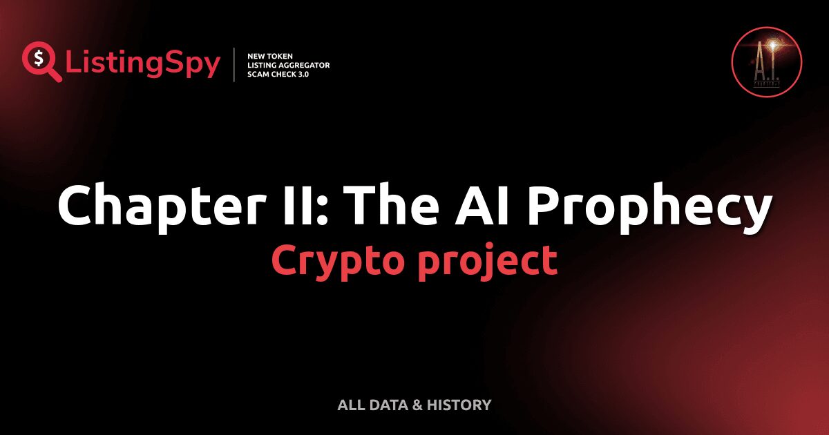 Chapter II: The AI Prophecy crypto project: II token listings, events ...