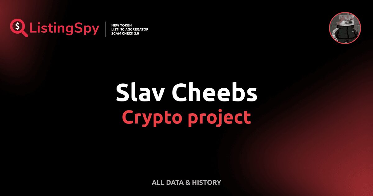 Slav Cheebs crypto project: CHEEBS token listings, events, analysis | ListingSpy