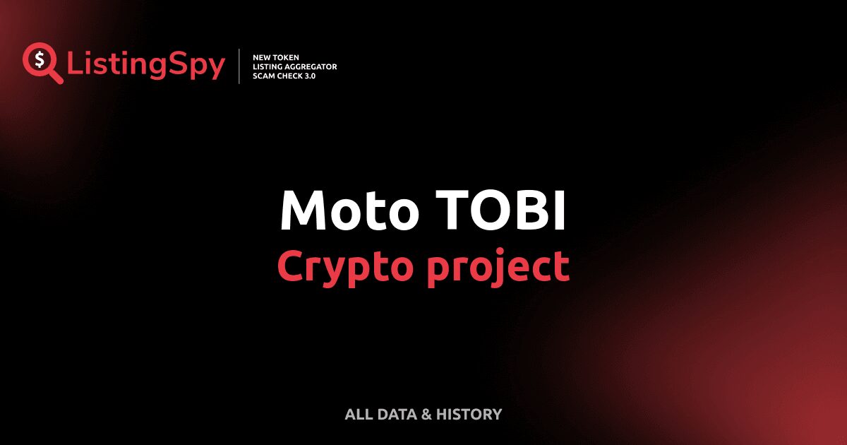 Moto TOBI crypto project: MOTOBI token listings, events, analysis | ListingSpy