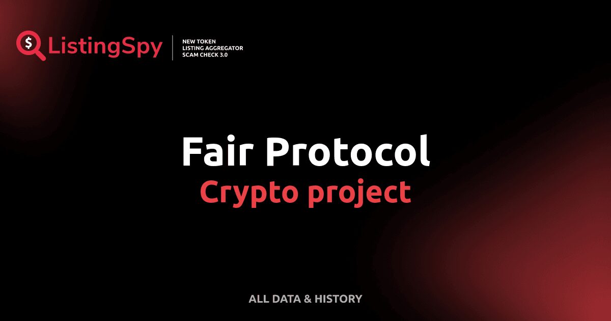 Fair Protocol crypto project: FAIR token listings, events, analysis | ListingSpy