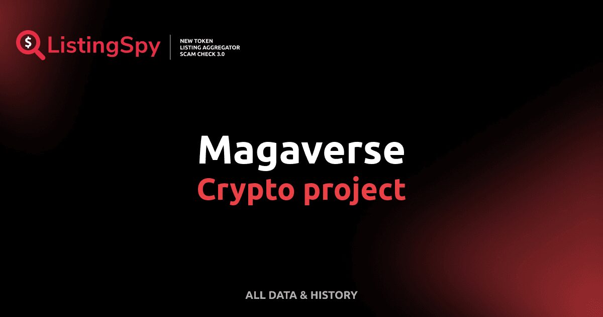 Magaverse crypto project: MAGAVERSE token listings, events, analysis ...