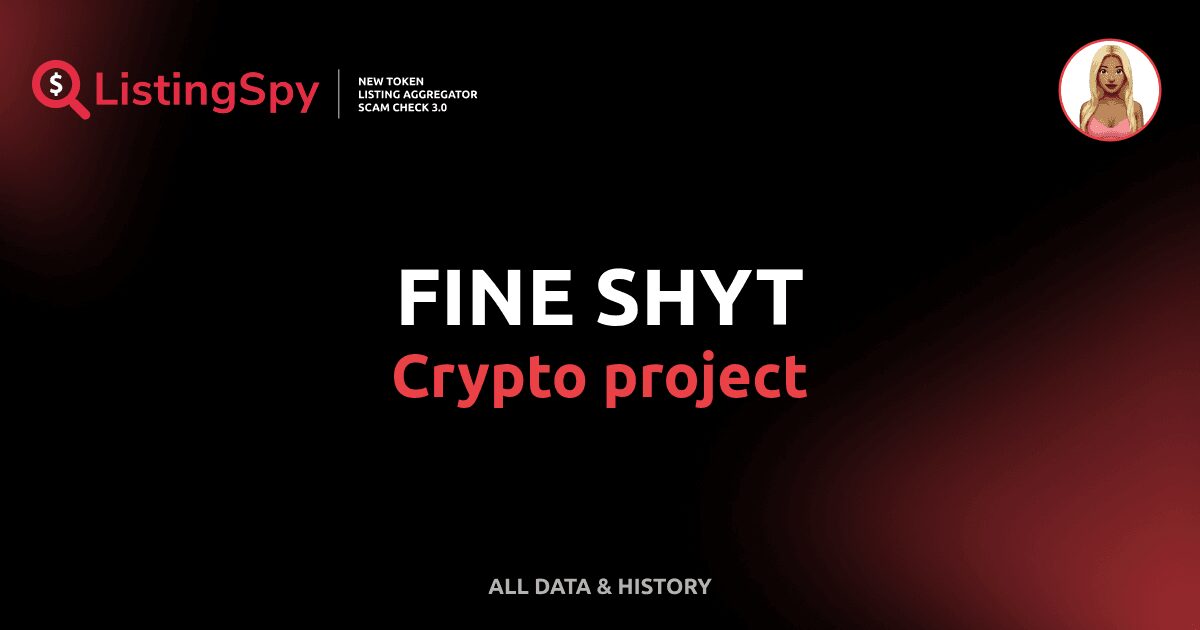FINE SHYT crypto project: SHYT token listings, events, analysis ...