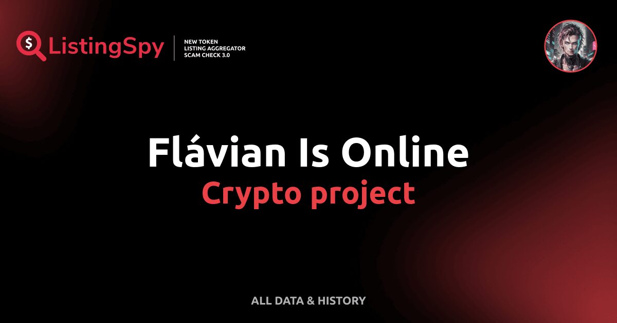 Flávian Is Online crypto project: FLAVIAN token listings, events, analysis | ListingSpy
