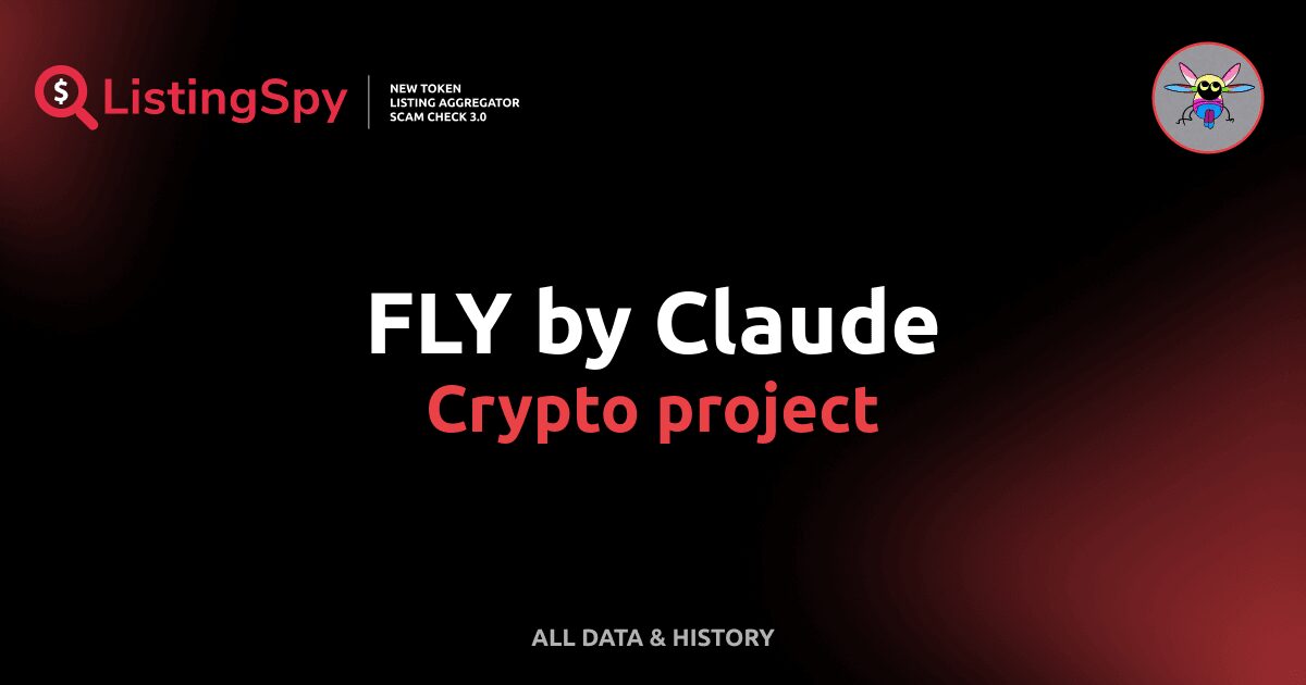 FLY by Claude crypto project: FLY token listings, events, analysis ...
