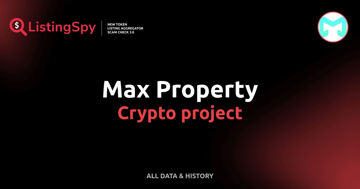 Max Property crypto project: MPRO token listings, events, analysis ...