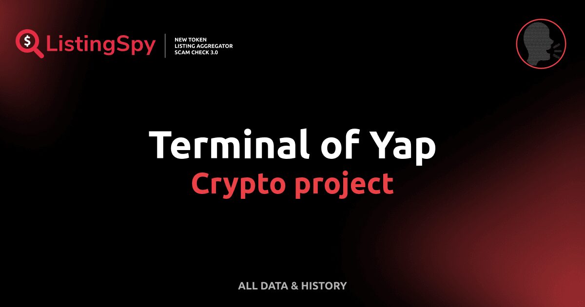 Terminal of Yap crypto project: YAP token listings, events, analysis | ListingSpy