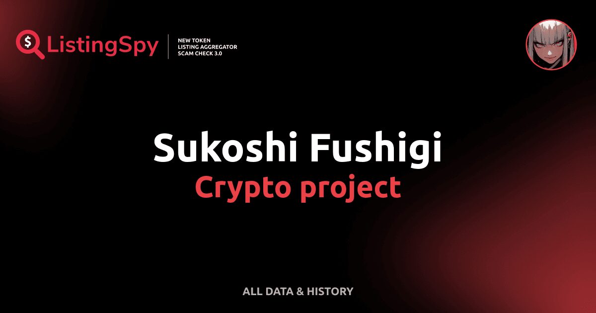 Sukoshi Fushigi crypto project: SUKOSHI token listings, events, analysis | ListingSpy