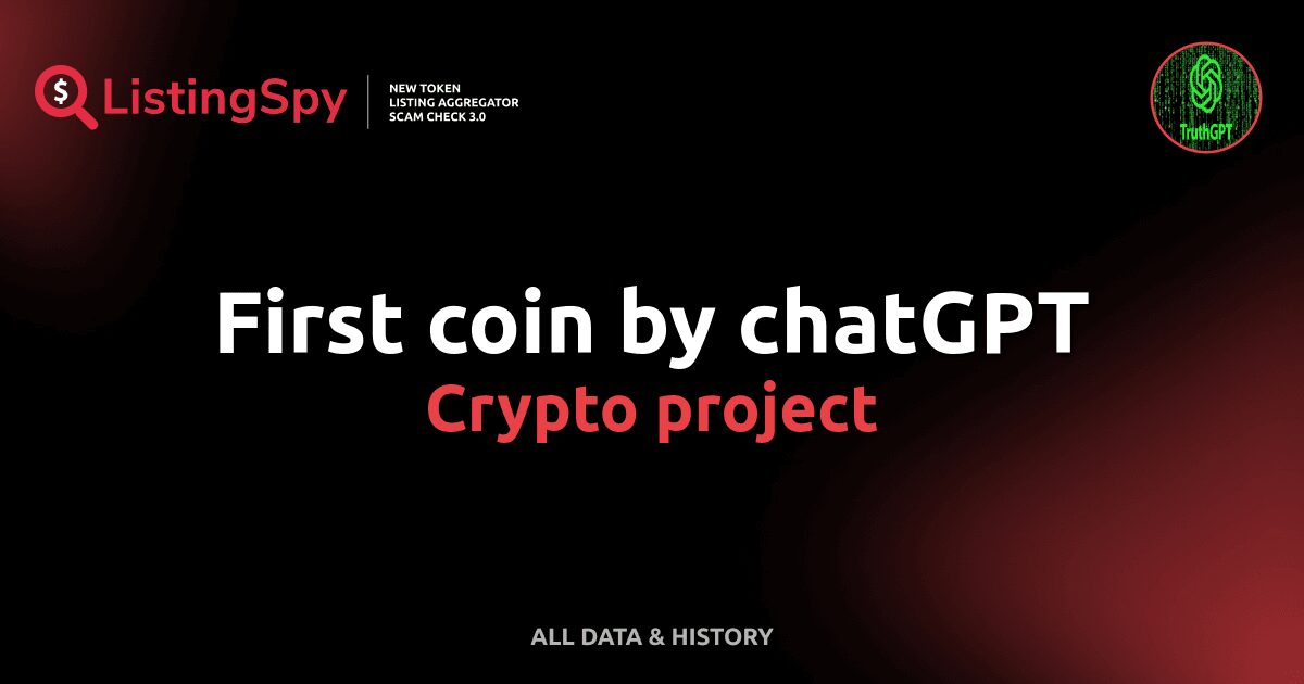 First coin by chatGPT crypto project: TRUTHGPT token listings, events ...