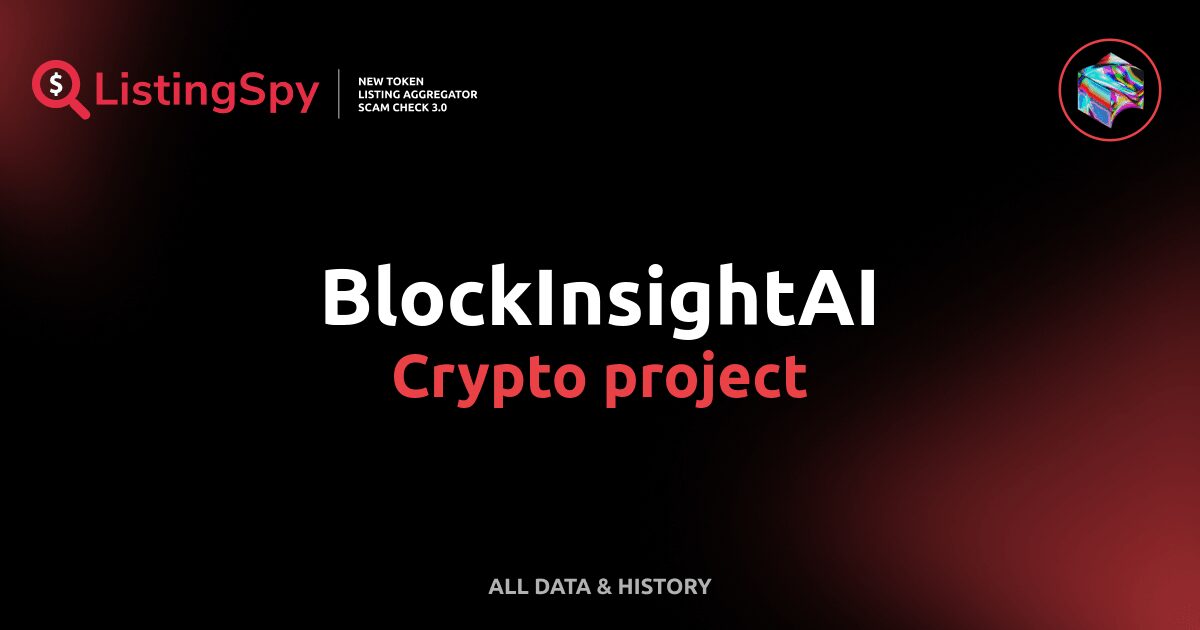BlockInsightAI crypto project: BIAI token listings, events, analysis | ListingSpy