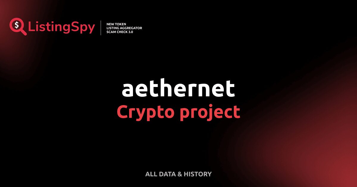 aethernet crypto project: AETHER token listings, events, analysis | ListingSpy