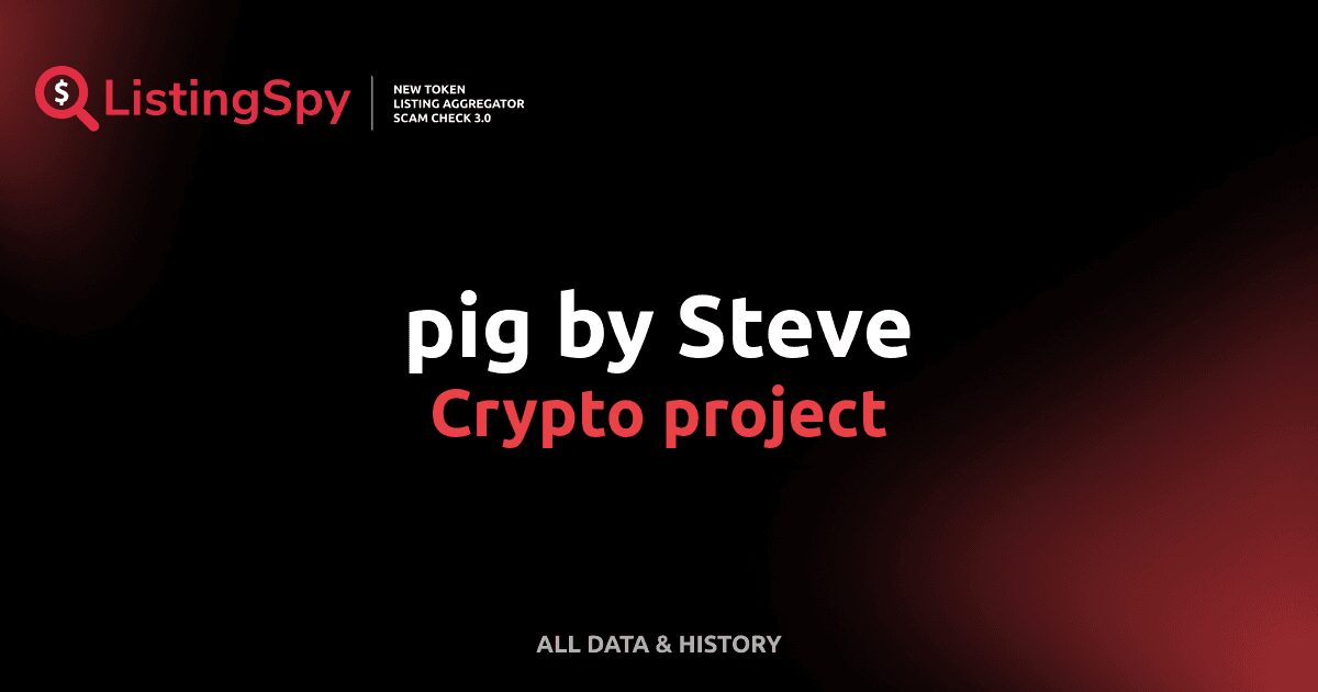 pig by Steve crypto project: PIG token listings, events, analysis ...