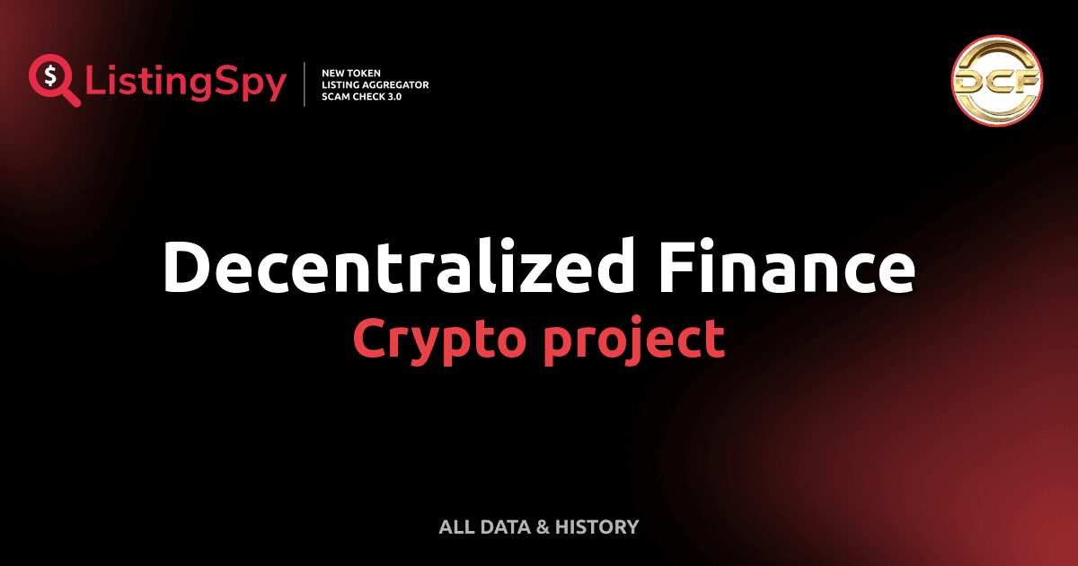 Decentralized Finance crypto project: DCF token listings, events ...