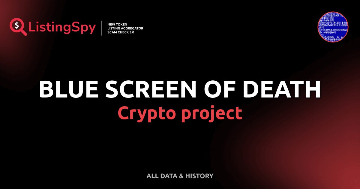 BLUE SCREEN OF DEATH crypto project: DEATH token listings, events ...