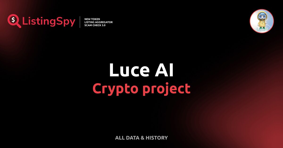 Luce AI crypto project: LUCEAI token listings, events, analysis | ListingSpy