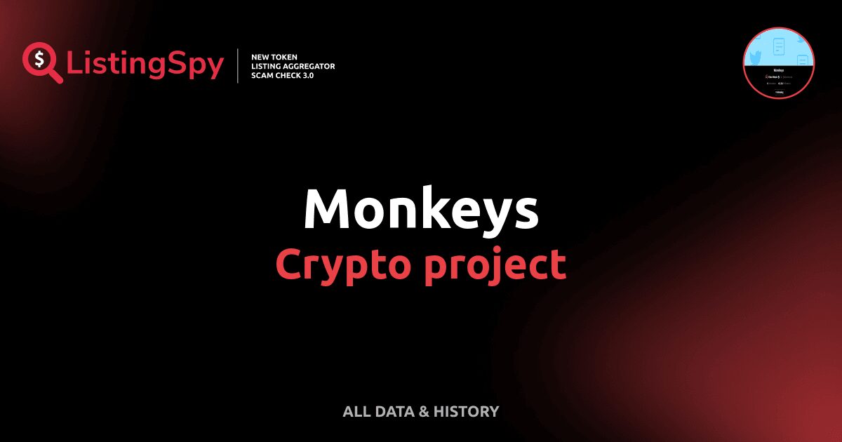 Monkeys crypto project: MONKEYS token listings, events, analysis | ListingSpy