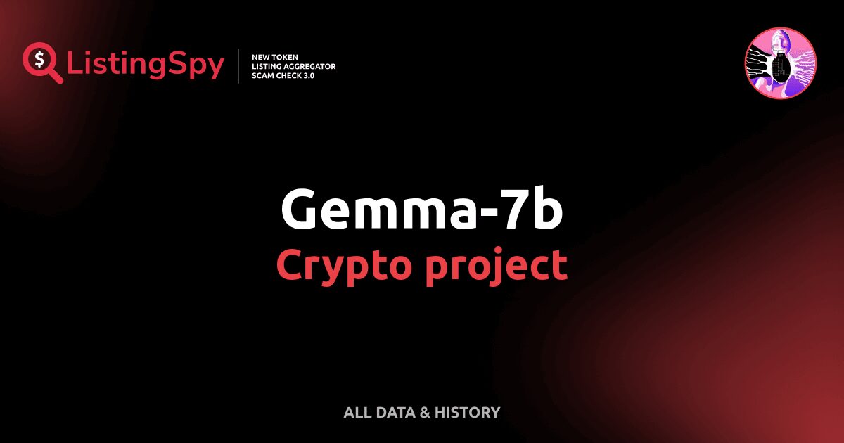 Gemma-7b crypto project: GEMMA-7B token listings, events, analysis ...