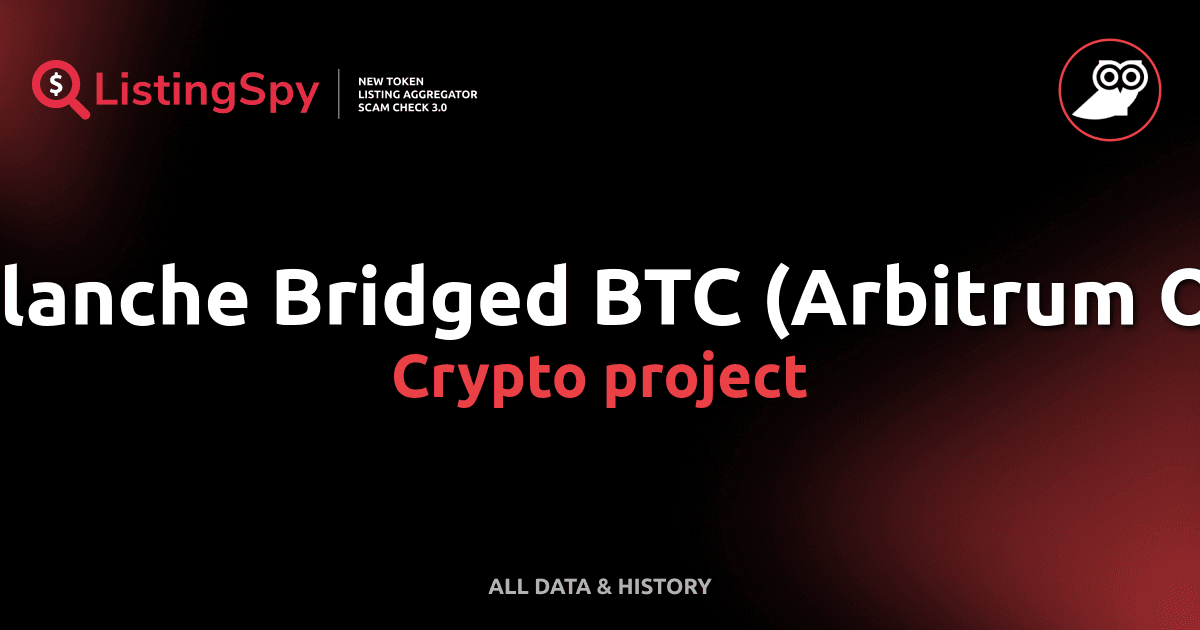 Avalanche Bridged BTC (Arbitrum One) crypto project: BTC.B token listings, events, analysis ...