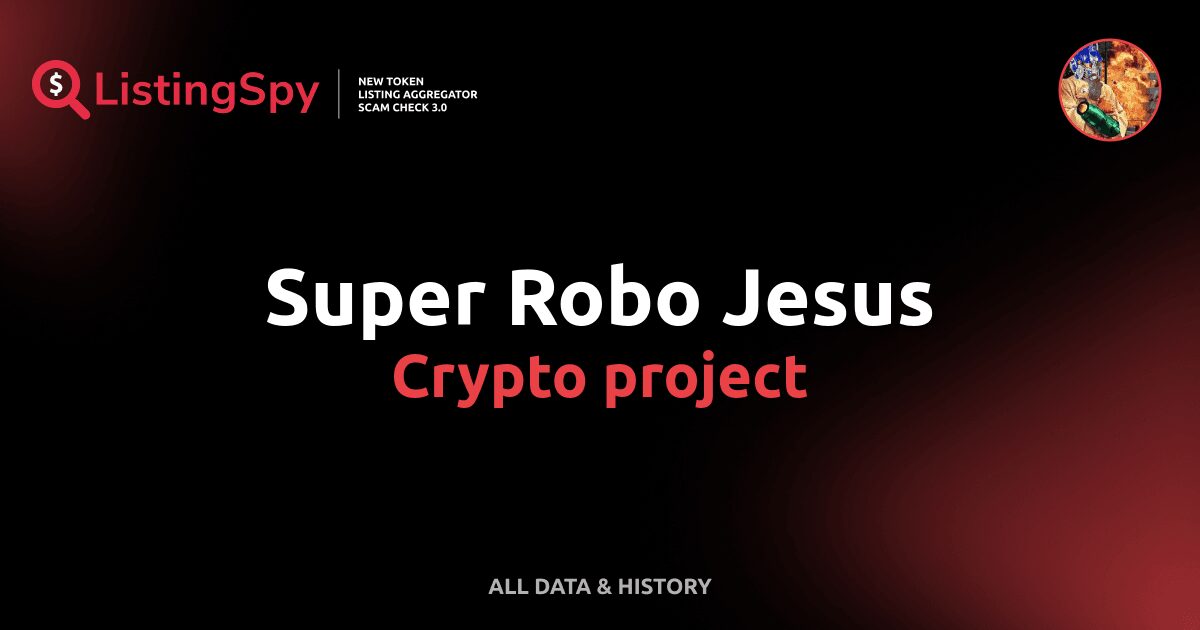 Super Robo Jesus crypto project: SRJ token listings, events, analysis ...