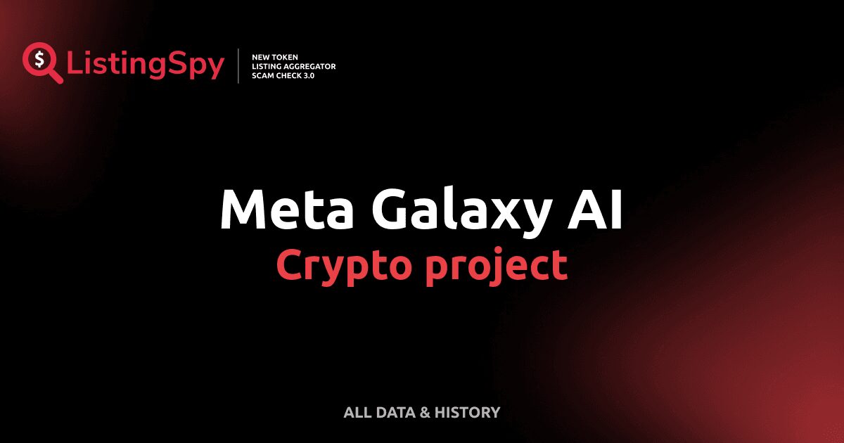 Meta Galaxy AI crypto project: MEGA token listings, events, analysis | ListingSpy