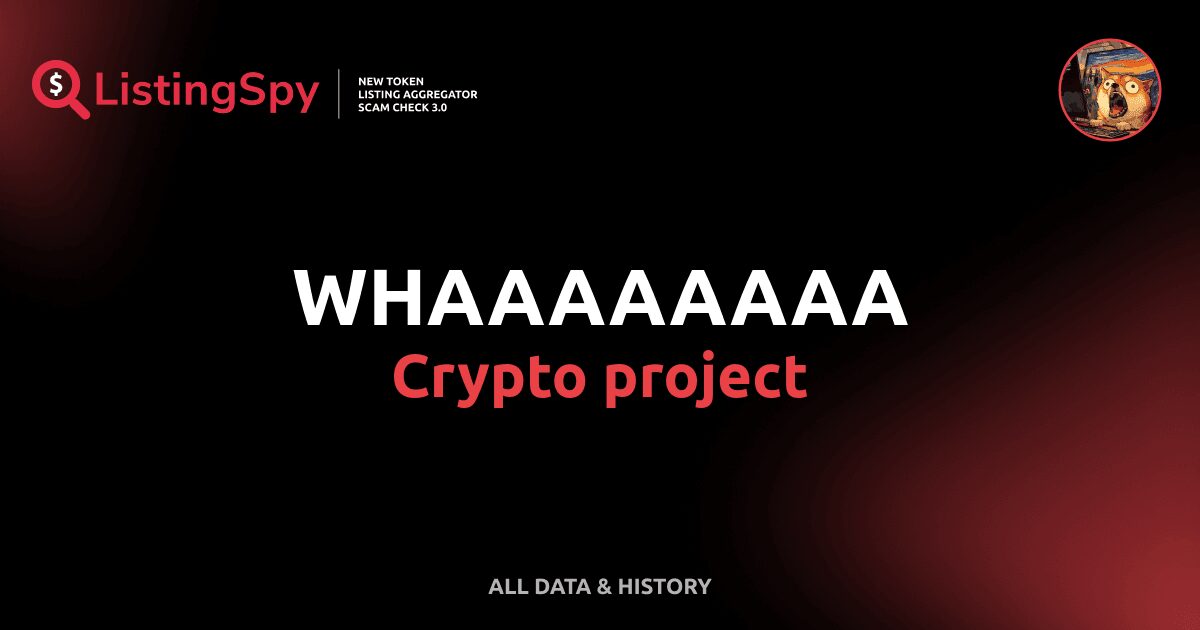 WHAAAAAAAA crypto project: WHAAAAAAAA token listings, events, analysis ...