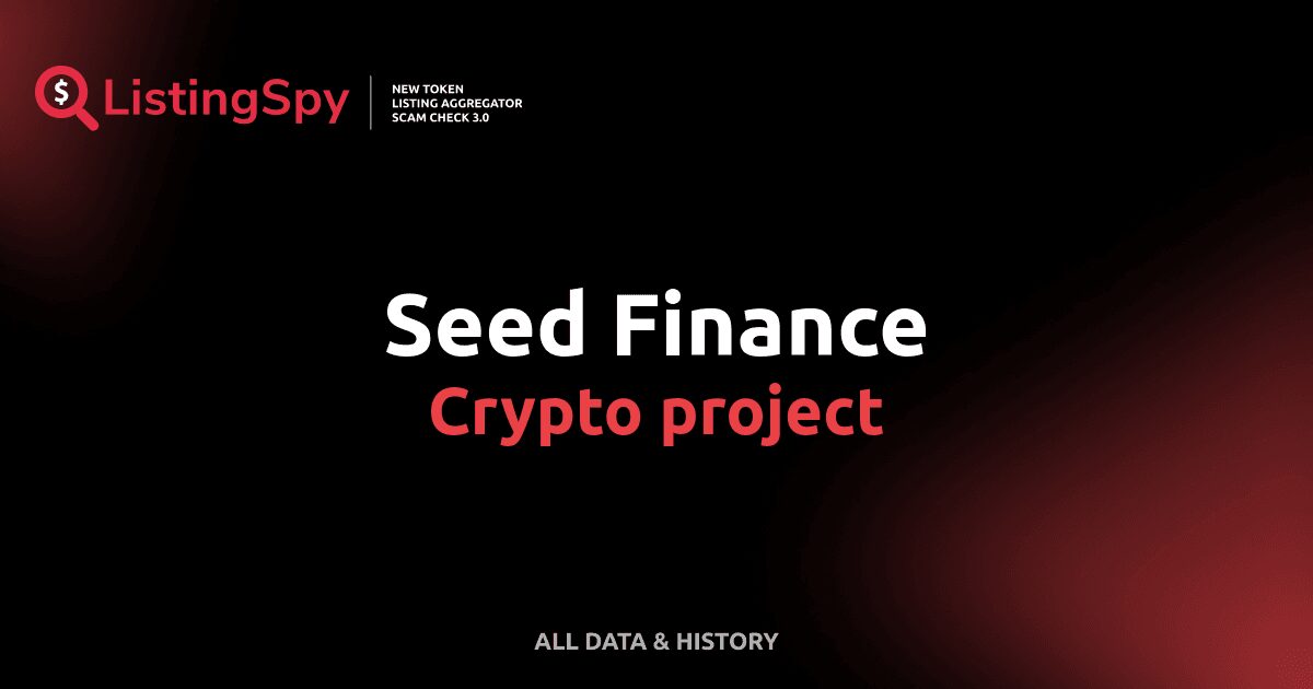 Seed Finance crypto project: SEED token listings, events, analysis ...