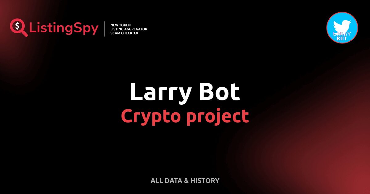 Larry Bot crypto project: LARRY token listings, events, analysis | ListingSpy