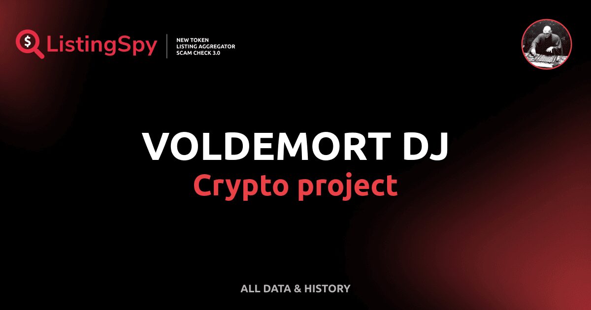 VOLDEMORT DJ crypto project: DJDEMORT token listings, events, analysis | ListingSpy