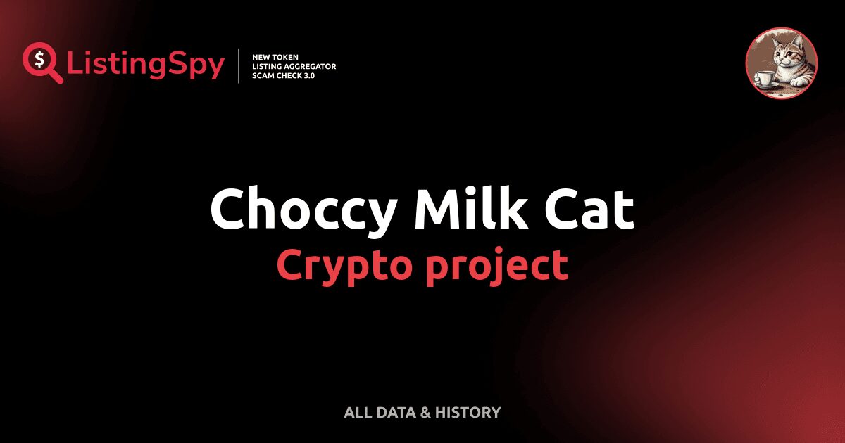 Choccy Milk Cat crypto project: CHOCCY token listings, events, analysis ...
