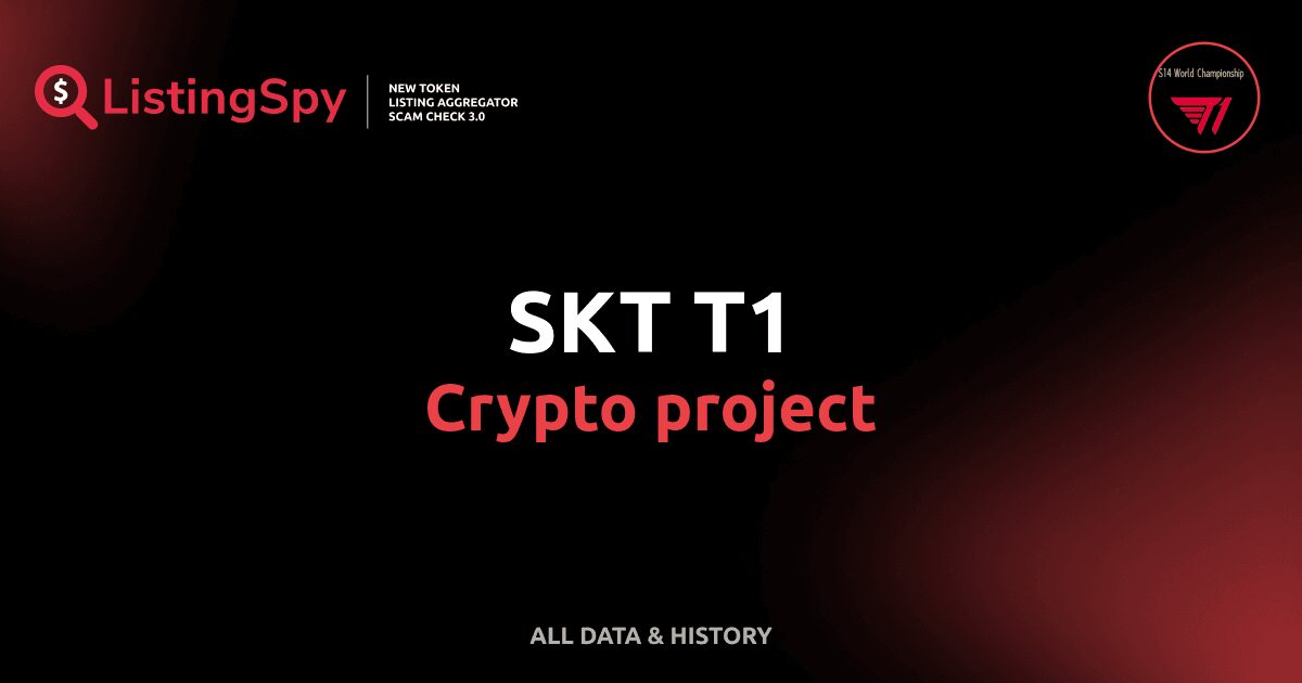 SKT T1 crypto project: T1 token listings, events, analysis | ListingSpy