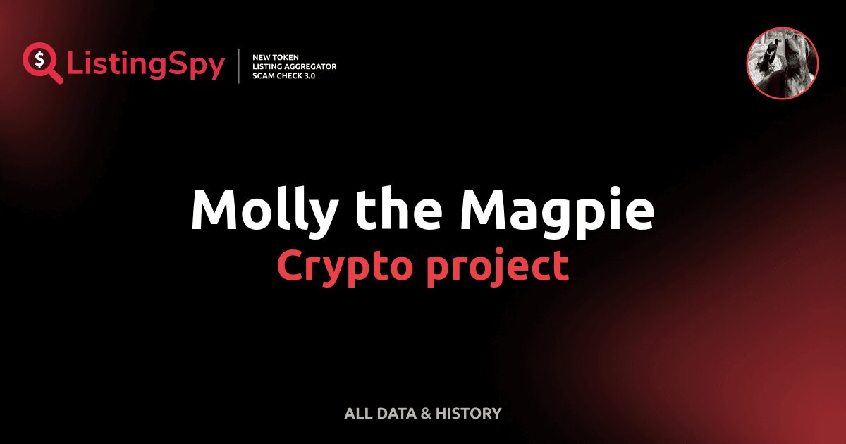 Molly the Magpie crypto project: MOLLY token listings, events, analysis | ListingSpy