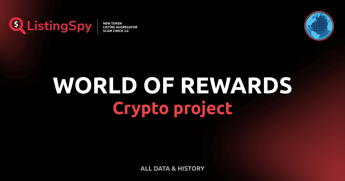 WORLD OF REWARDS crypto project: $WOR token listings, events, analysis ...