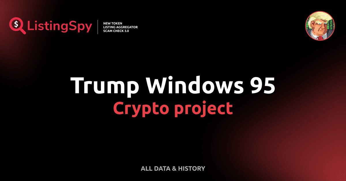 Trump Windows 95 crypto project: TRUMPWIN95 token listings, events ...