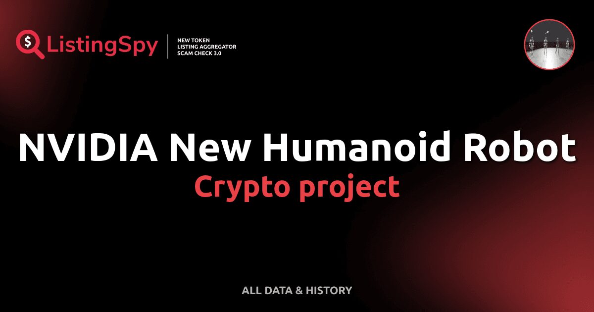 NVIDIA New Humanoid Robot crypto project: GR00T token listings, events, analysis | ListingSpy