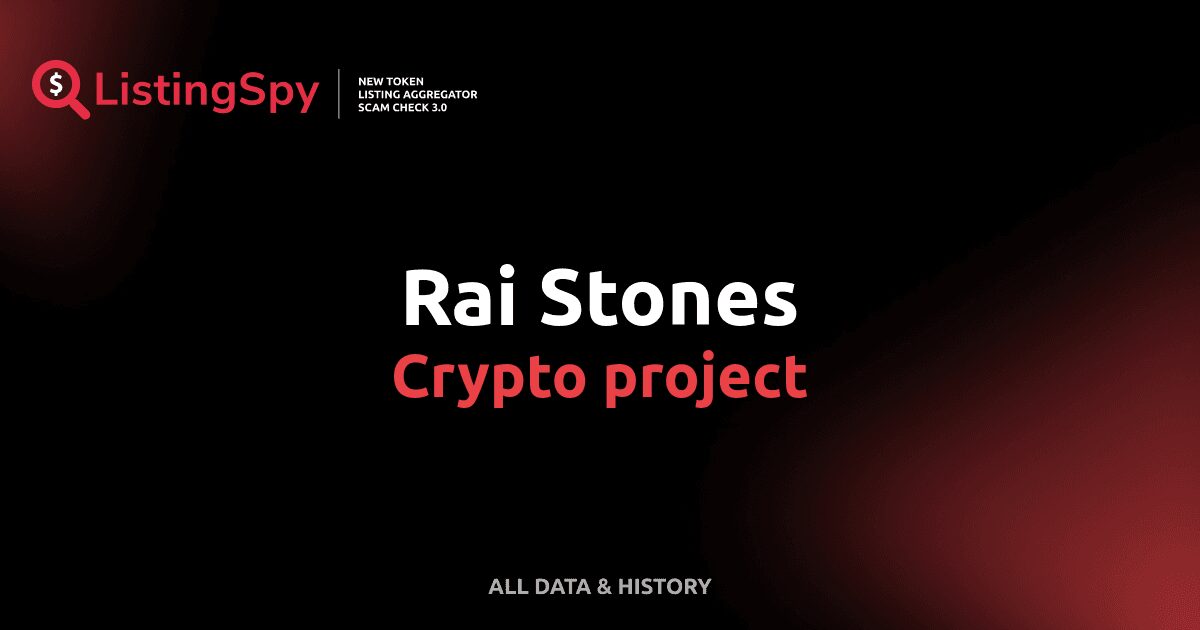 Rai Stones crypto project: RAI token listings, events, analysis | ListingSpy