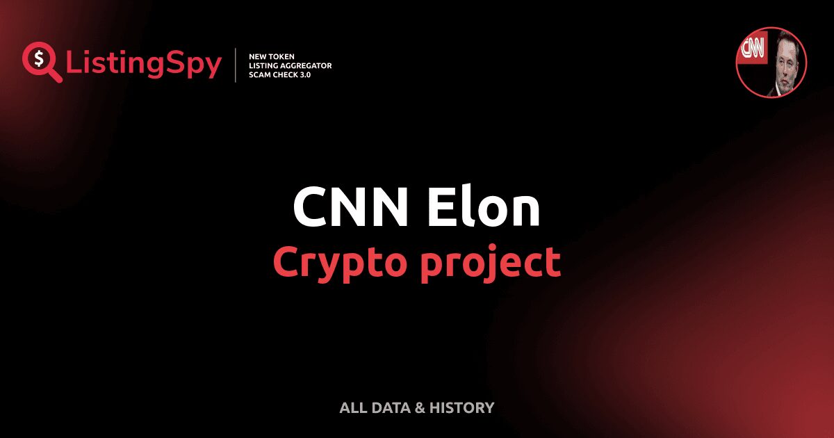 CNN Elon crypto project: CNN token listings, events, analysis | ListingSpy