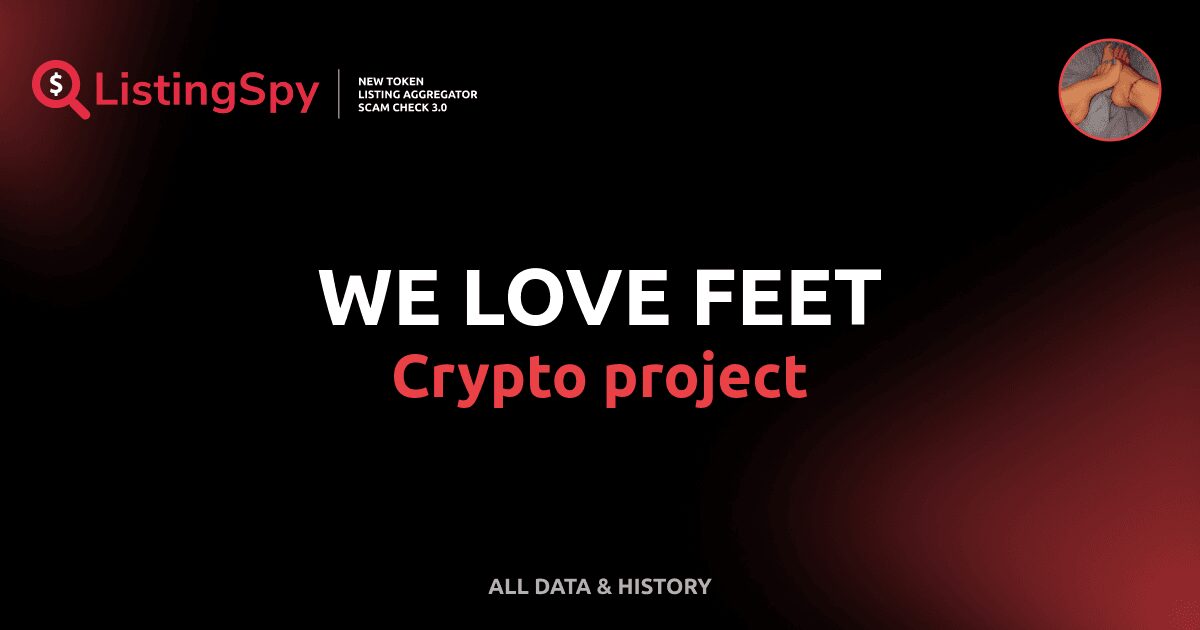 WE LOVE FEET crypto project: FEET token listings, events, analysis ...