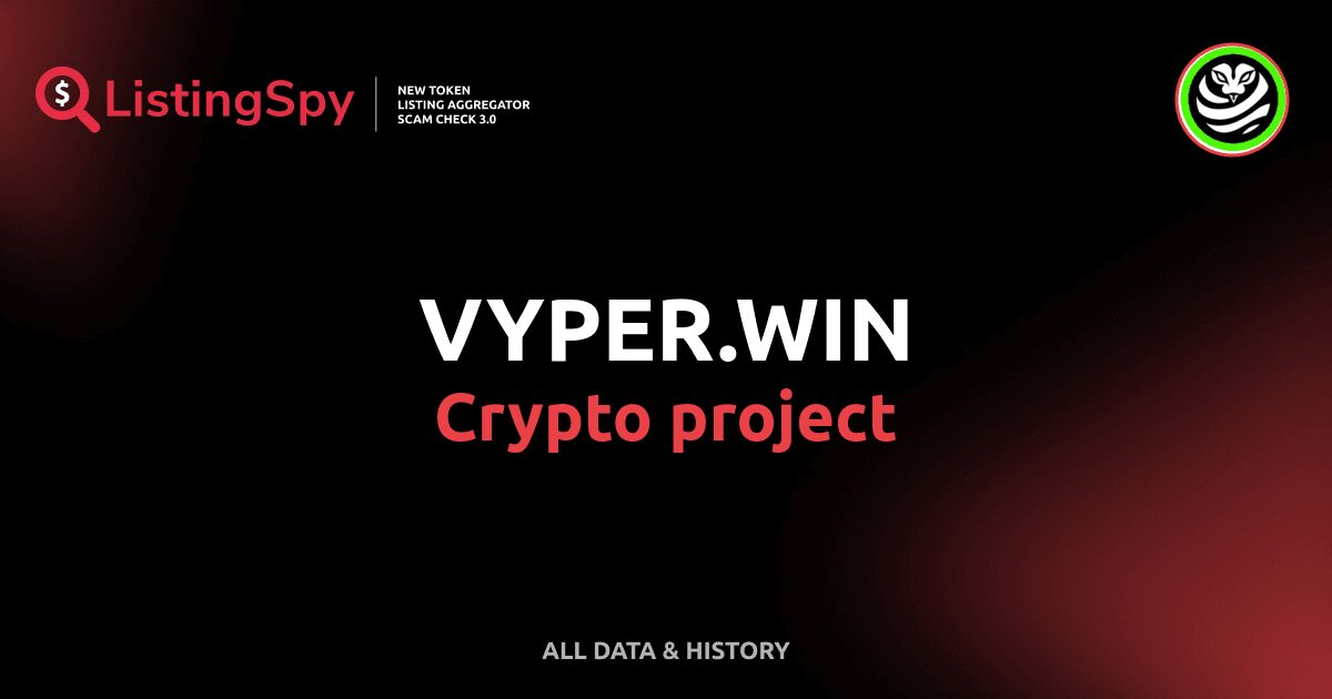 VYPER.WIN crypto project: VYPER token listings, events, analysis ...