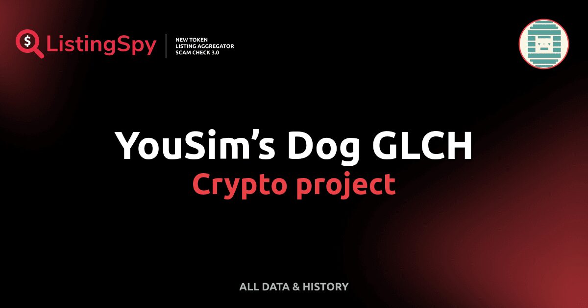 YouSim’s Dog GLCH crypto project: GLCH token listings, events, analysis ...