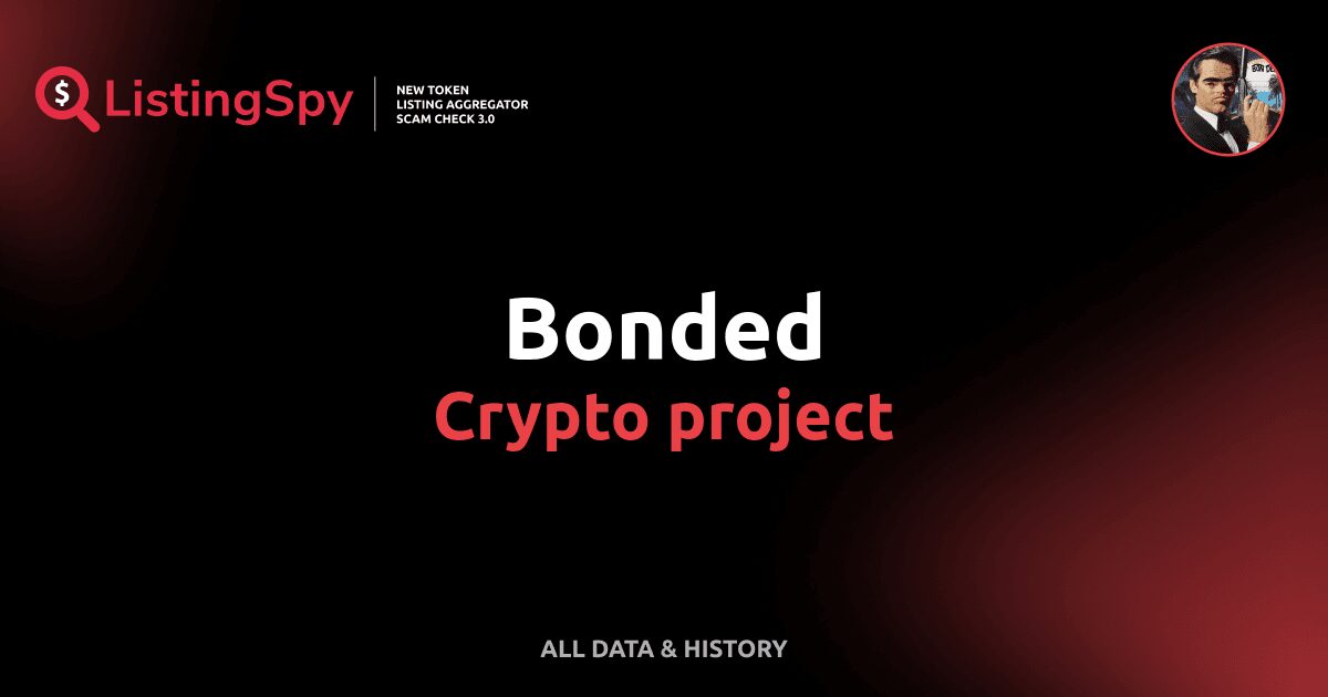 Bonded crypto project: BONDED token listings, events, analysis | ListingSpy
