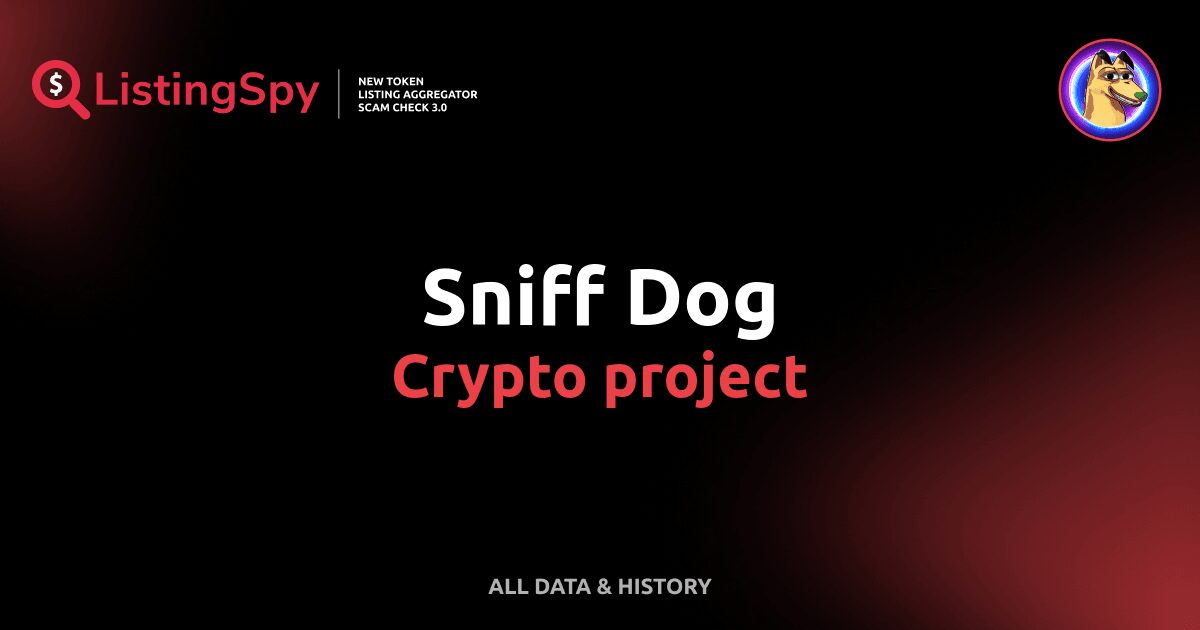 Sniff Dog crypto project: SNIFF token listings, events, analysis ...