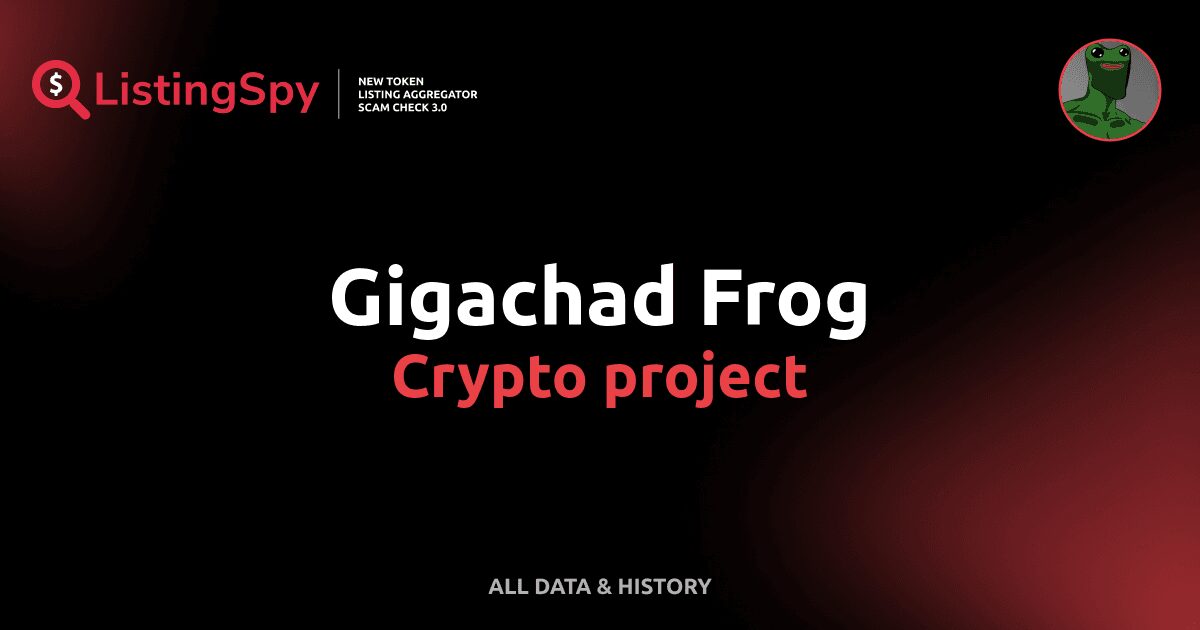 Gigachad Frog crypto project: GIGAFROG token listings, events, analysis ...