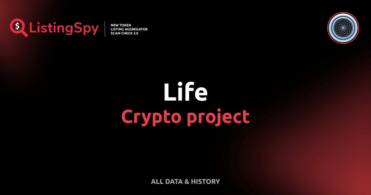Life crypto project: LIFE token listings, events, analysis | ListingSpy