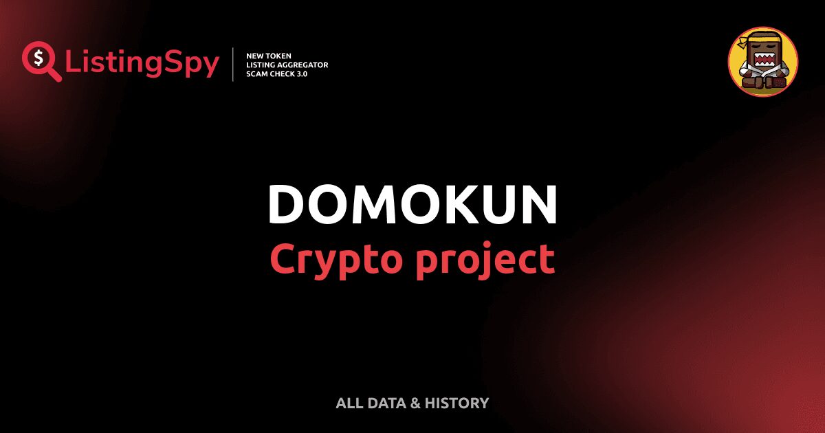 DOMOKUN crypto project: DOMO token listings, events, analysis | ListingSpy
