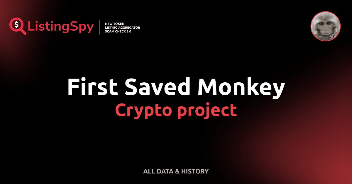 First Saved Monkey crypto project: 1/43 token listings, events ...