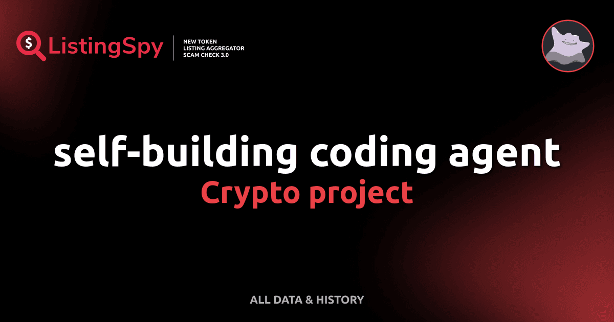 self-building coding agent crypto project: DITTO token listings, events, analysis | ListingSpy