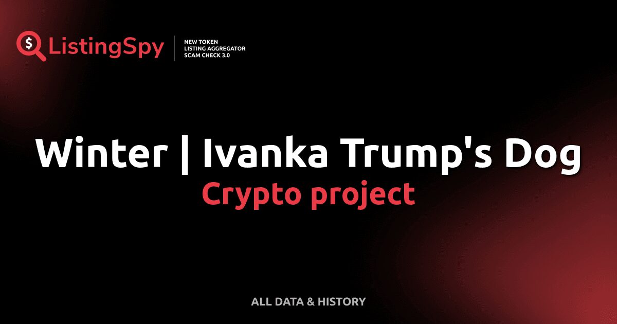 Winter | Ivanka Trump's Dog crypto project: WINTER token listings ...