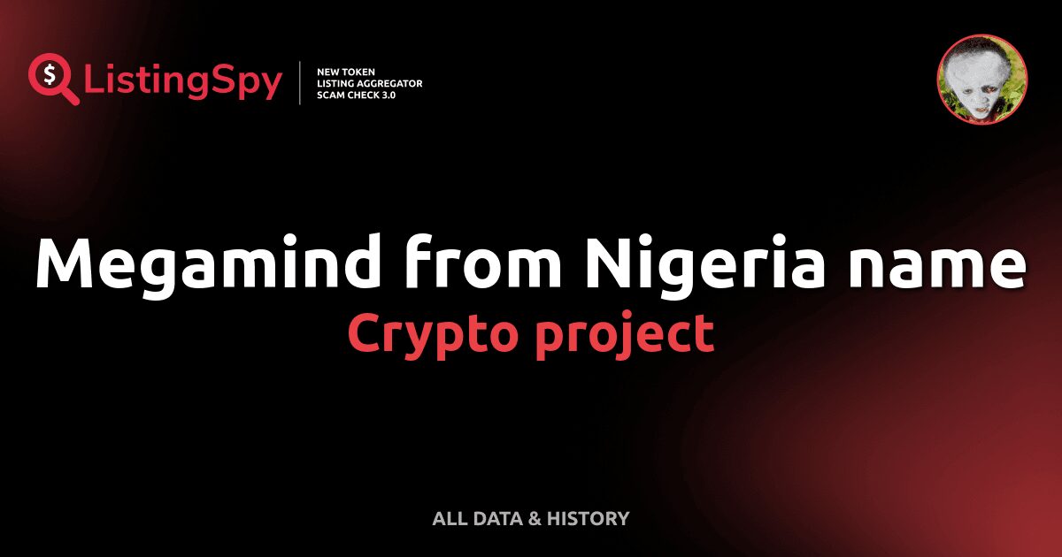 Megamind from Nigeria name crypto project: John token listings, events, analysis | ListingSpy