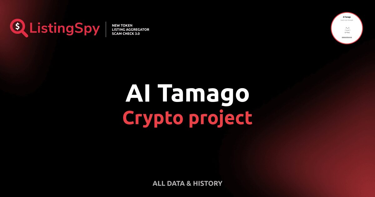AI Tamago crypto project: TAMAGO token listings, events, analysis ...